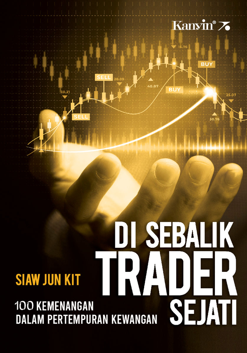 Di Sebalik Trader Sejati by Siaw Jun Kit – Kanyin Books